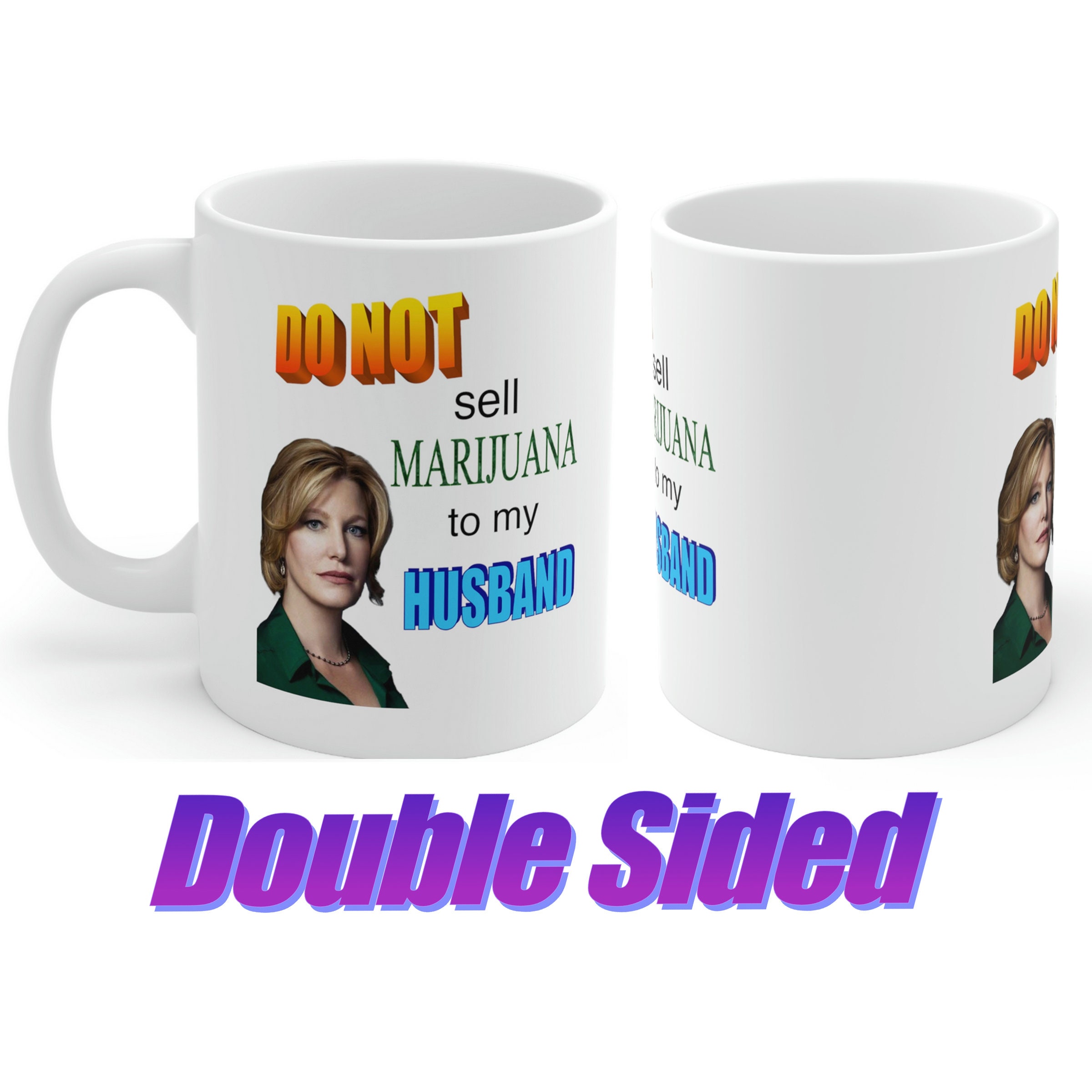 Breaking Bad Mug Skyler White do Not Sell to My Husband Breaking Bad ...