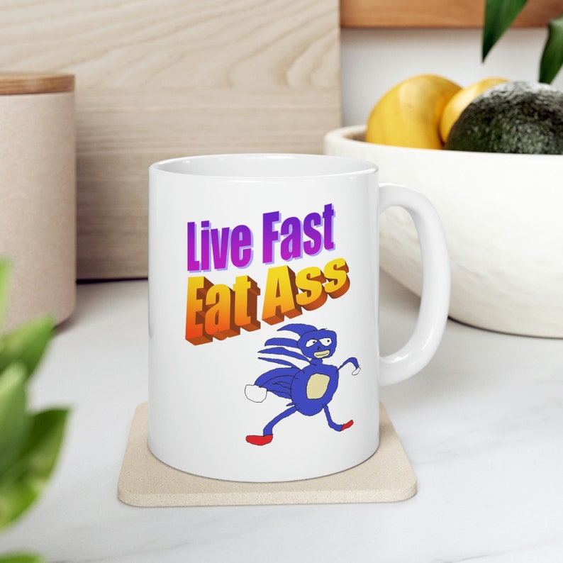 Sonic Mug live Fast Eat Ass Mug Sanic Meme - Etsy