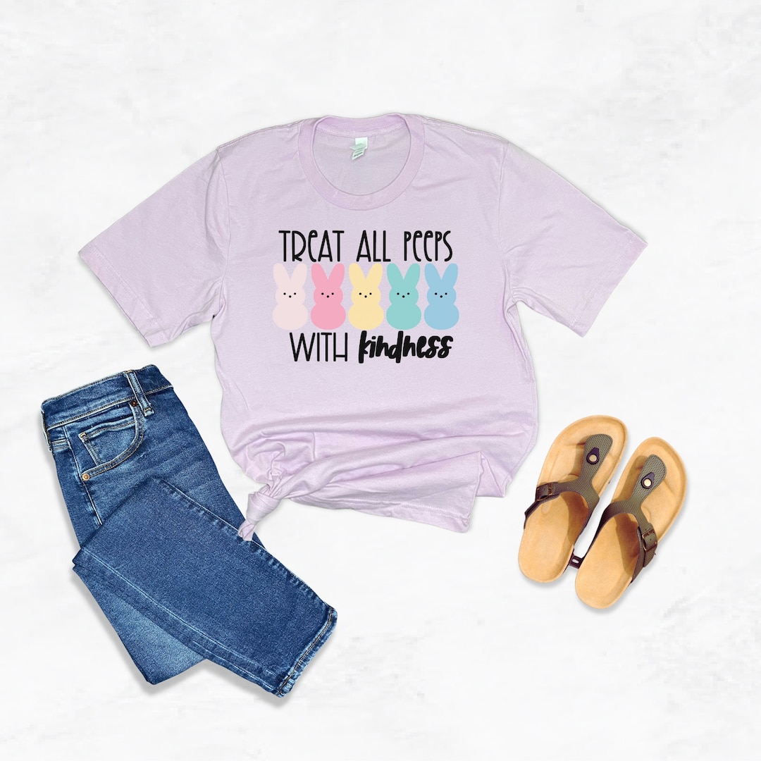 Treat All Peeps With Kindness, Teacher T-shirt, Kindness Shirt, Teacher ...