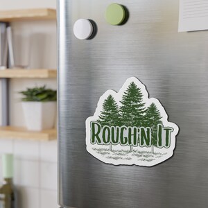 Die-cut Magnets, Roughn It Forest, Gift for Men, Gift for Women ...