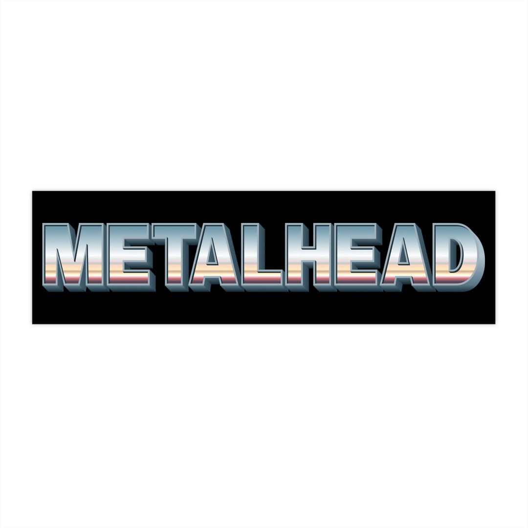 Bumper Sticker, Metalhead, Sticker, Gift for Him, Gift for Her, Art ...