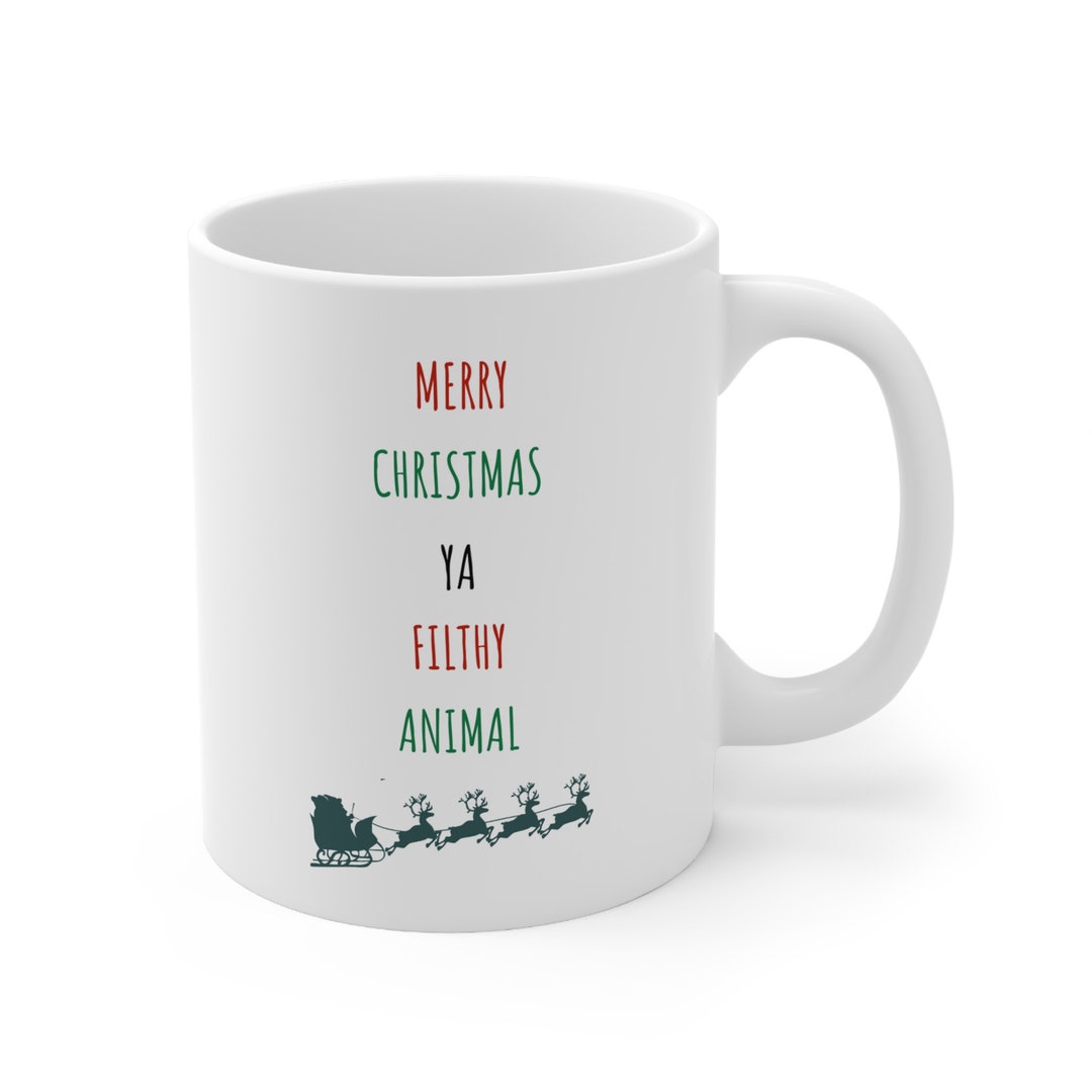 Merry Christmas Filthy Animal Mug, Christmas Mug, Funny Christmas Mug ...