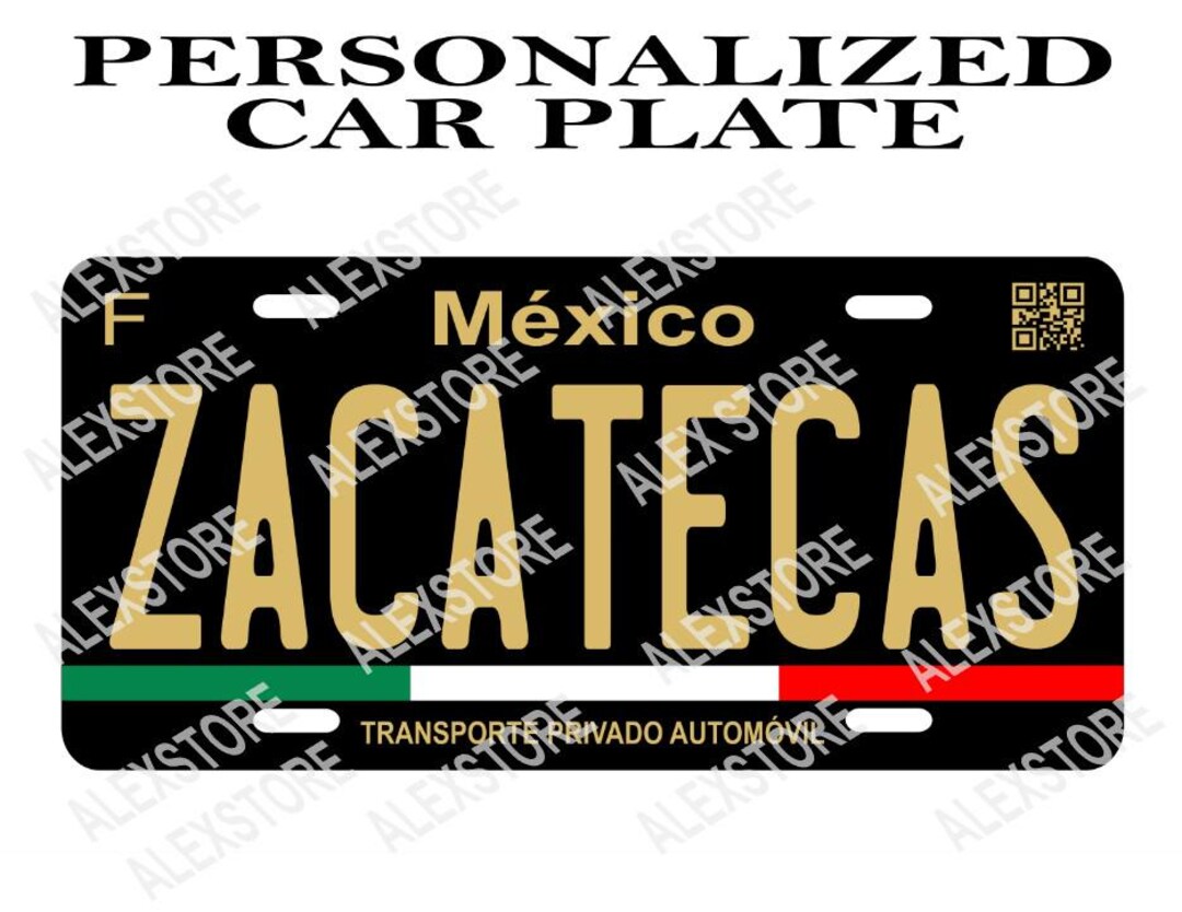 Personalized Car Plates ZACATECAS/ Car Plate Mexico/ Car Plates ...