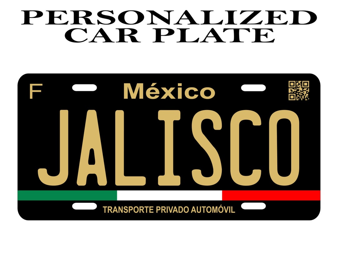 Placas Carro Personalizada JALISCO/ Car Plate Mexico/ Placas - Etsy