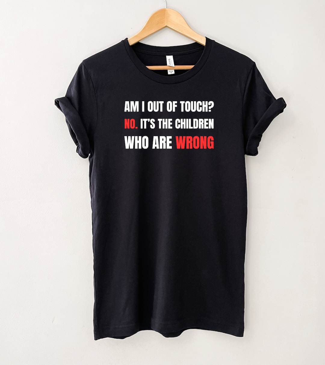 Funny Simpsons Meme T-shirt - Am I Out of Touch? No, It's the Children ...