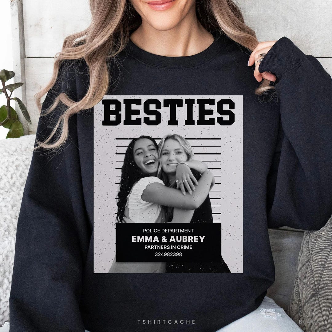 Custom Bestie Mug Shot Shirt, Matching Best Friend Mugshot Sweatshirt ...