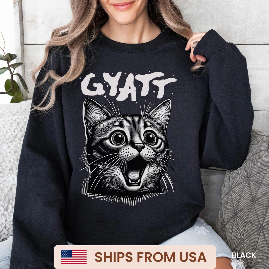 Cute Cat Face Meme Shirt, Gyatt Internet Slang Expression Sweatshirt ...
