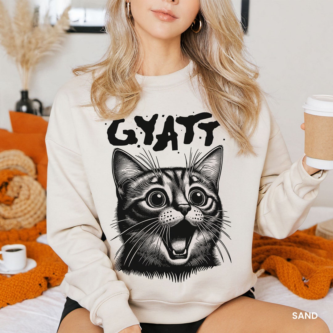 Funny Gyatt Internet Slang Shirt, Cat Face Expression Meme Sweatshirt ...