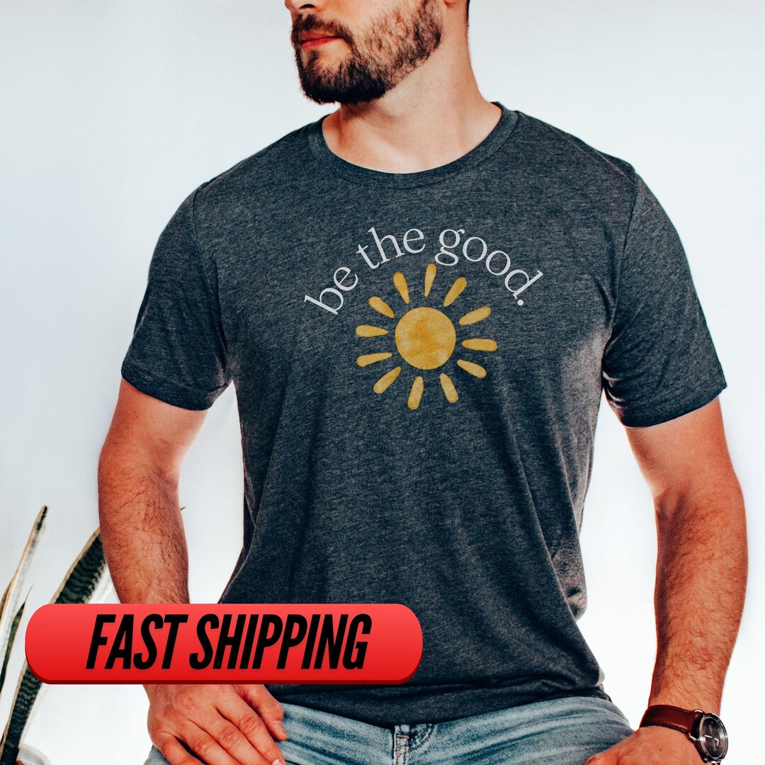 Inspirational Clothing for Men Be the Good Sweatshirt Positive Message ...