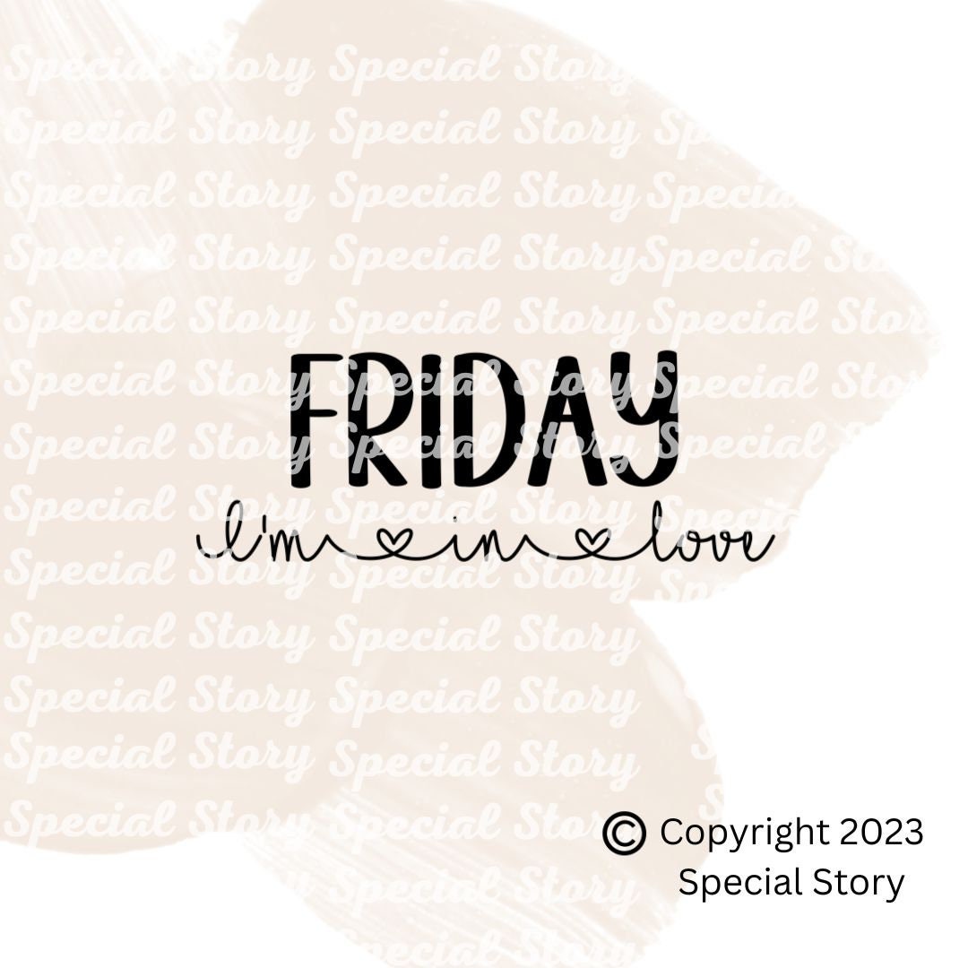 Friday Tgif SVG PNG PDF Love Svg Gift for Friend Friday I'm in Love Svg ...