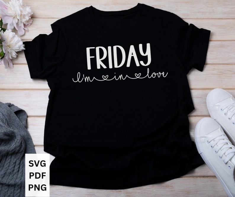 Friday Tgif SVG PNG PDF Love Svg Gift for Friend Friday I'm in Love Svg ...