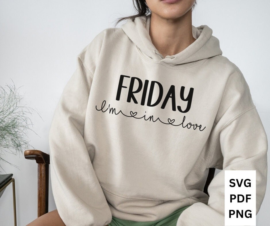 Friday Tgif SVG PNG PDF Love Svg Gift for Friend Friday I'm in Love Svg ...
