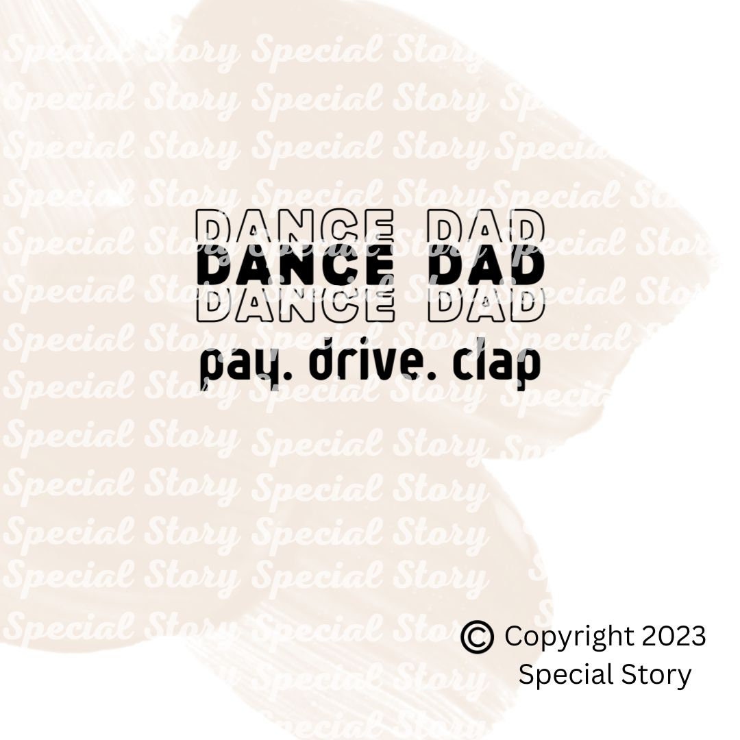 Dance Dad SVG PNG PDF Dance Pay Drive Clap Svg Funny Dance Dad Svg ...