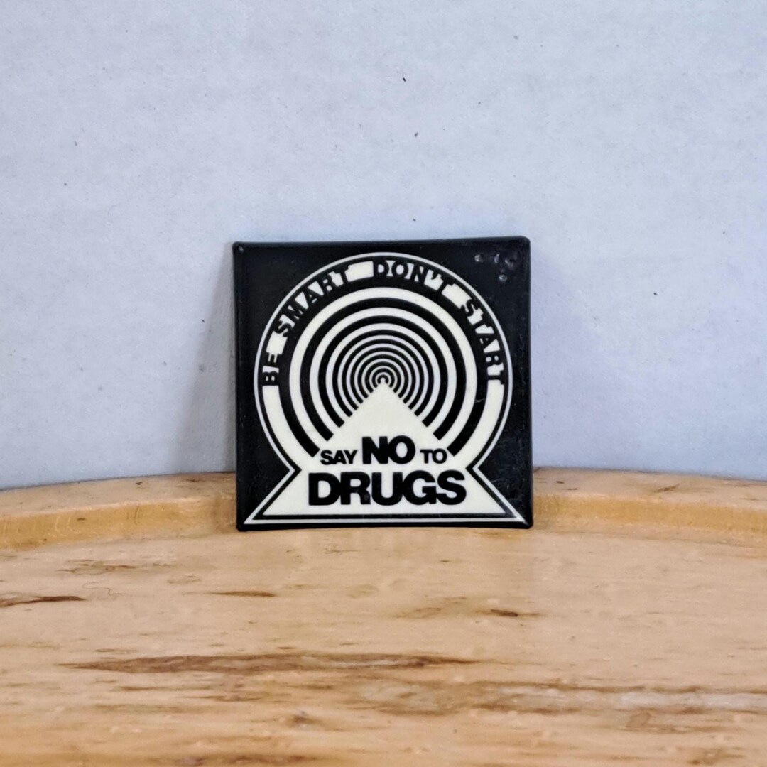 Be Smart Don't Start Just Say No to Drugs Button/pin - Etsy