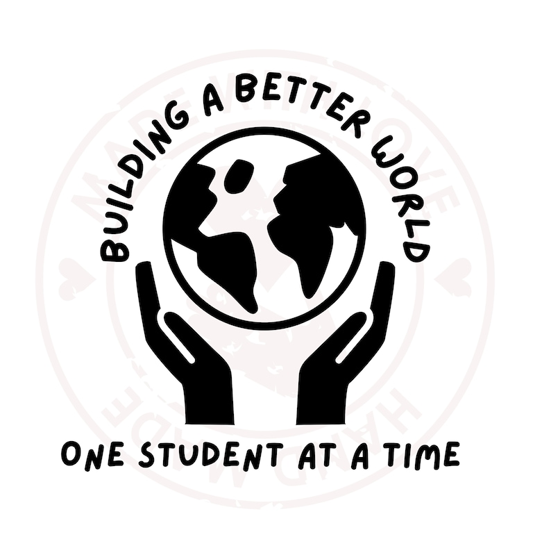 Build a Better World, One Student at a Time- SVG - Etsy