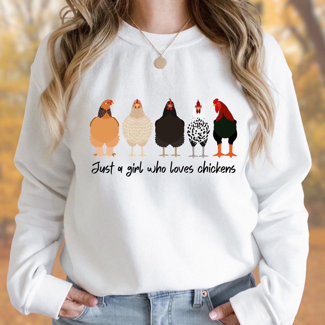 Just a Girl Who Loves Chickens Sweatshirt, Chicken Sweats, Gift for ...
