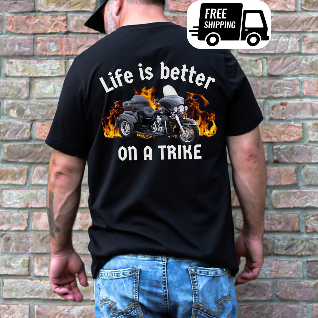 Life is Better on A Trike T-shirt Back Design, Triker Motorcycle Rider ...