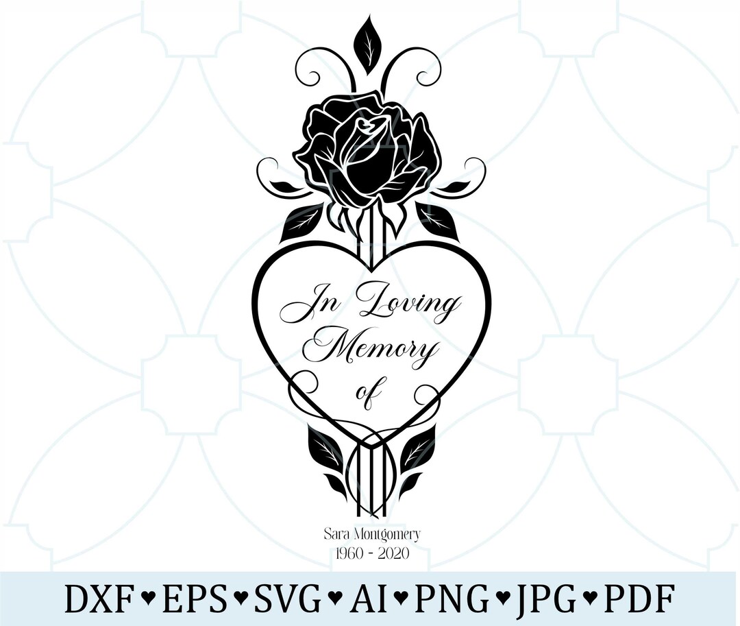 In Loving Memory Rose Heart SVG | Memorial Cut File With Name and Date ...