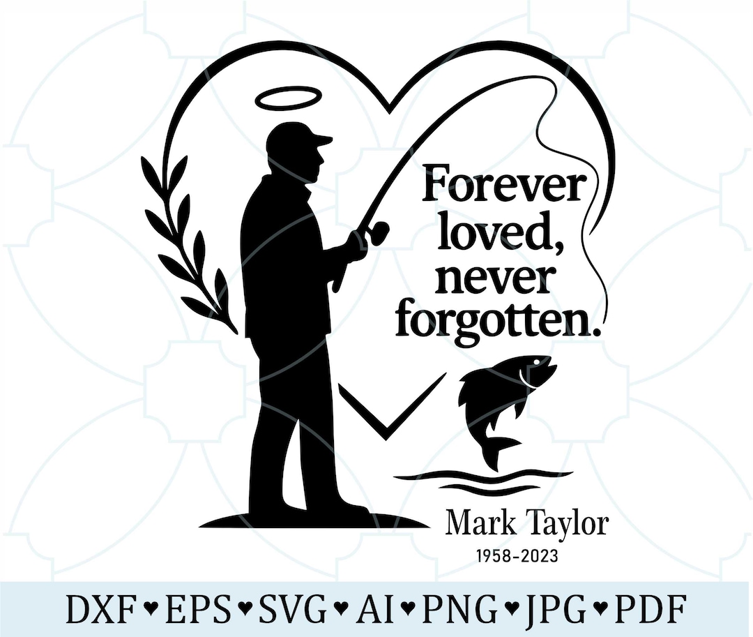 In Loving Memory Personalized Fisherman Remembrance SVG, Memorial ...