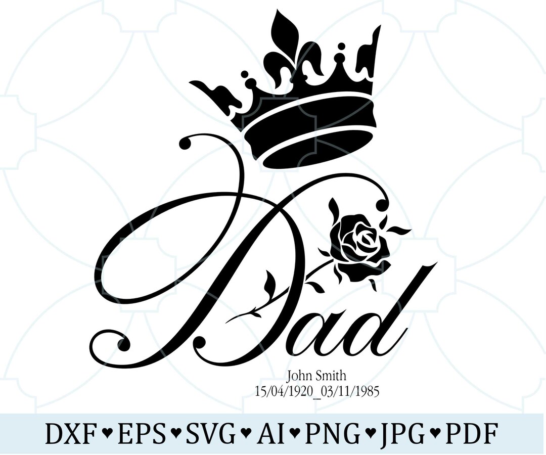In Loving Memory of Dad SVG | King Dad Memorial Cut File | Personalized ...