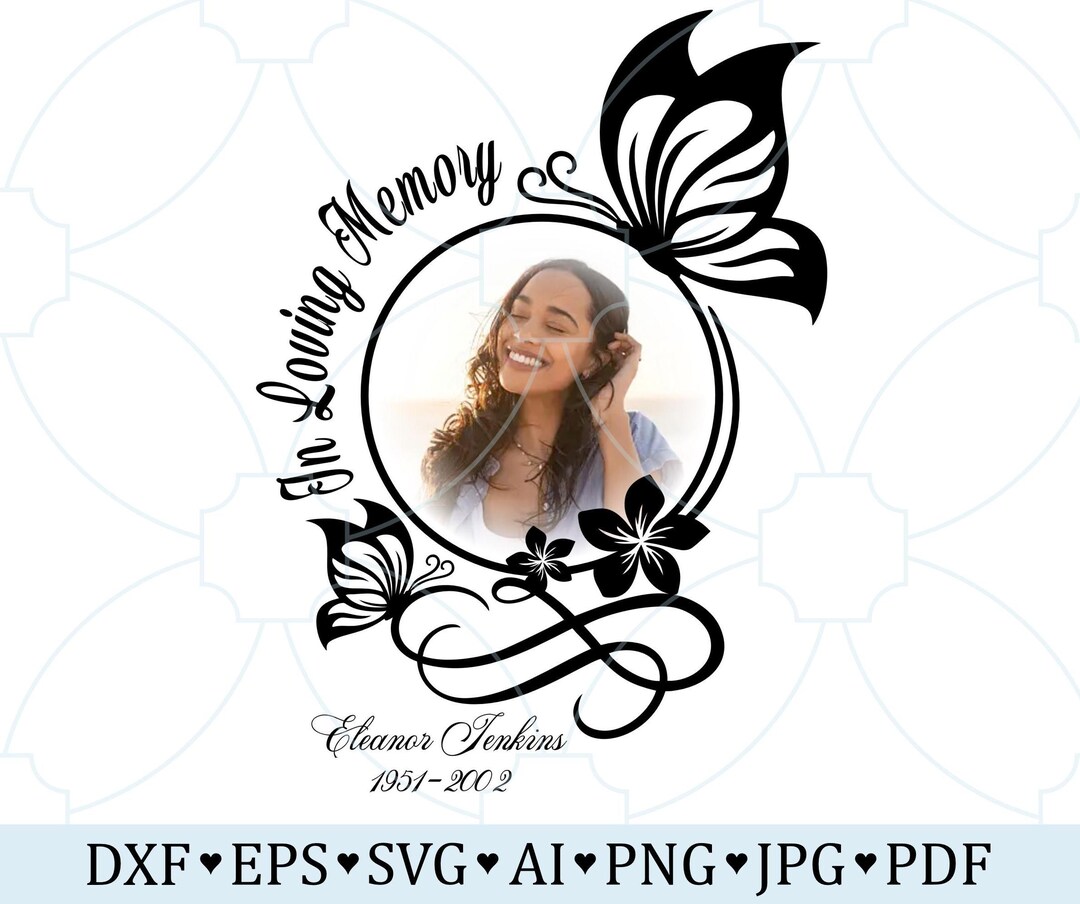 In Loving Memory Butterflies With Floral Circle Picture Frame SVG PNG ...