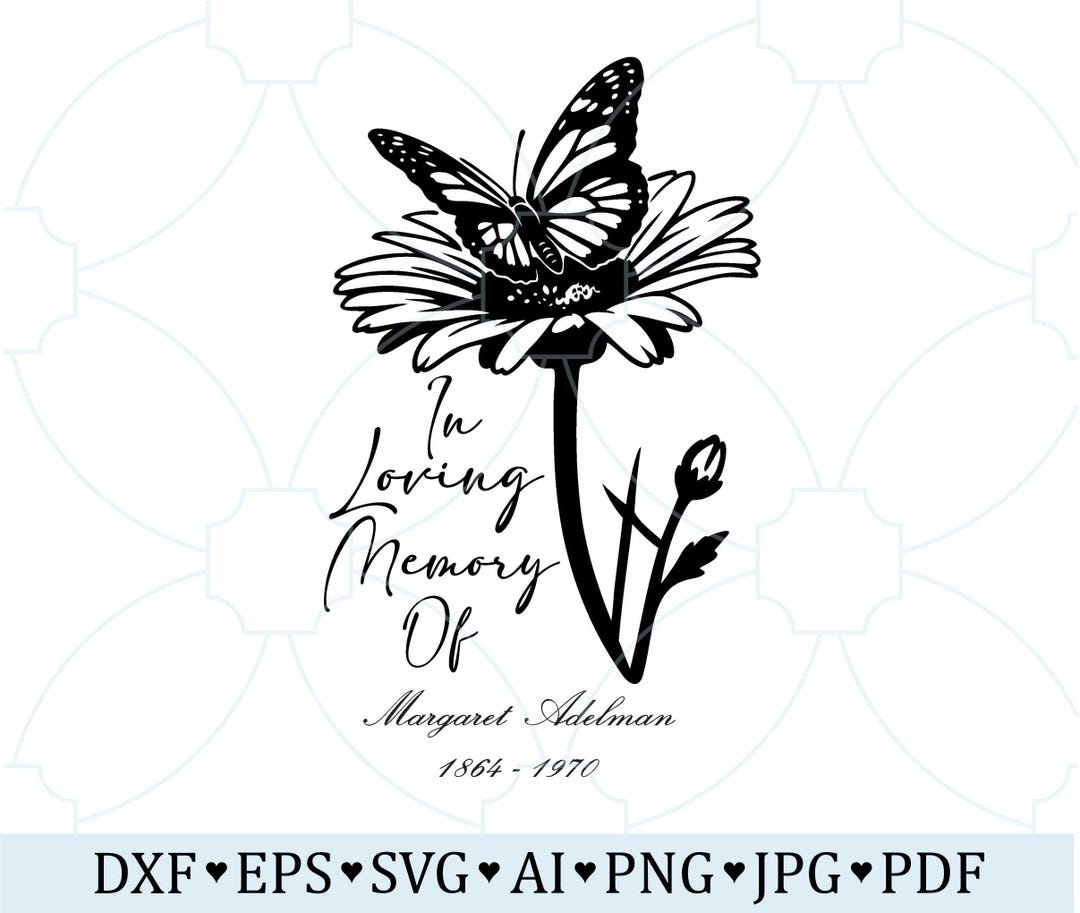 In Loving Memory Daisy SVG, Butterfly Memorial Flower SVG, Remembrance ...