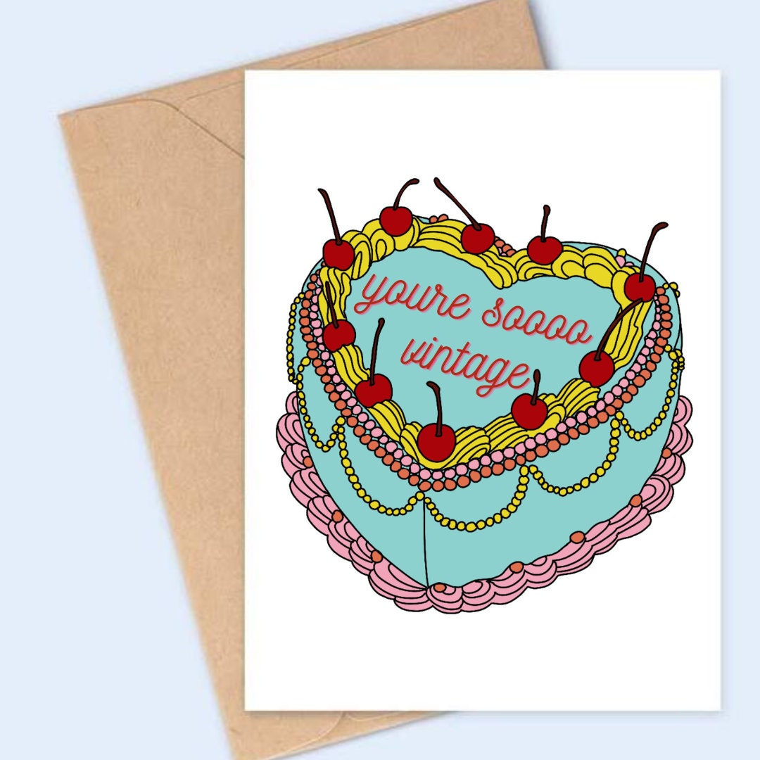Vintage Birthday Cake Card, You’re so Vintage, Printable Birthday Card ...