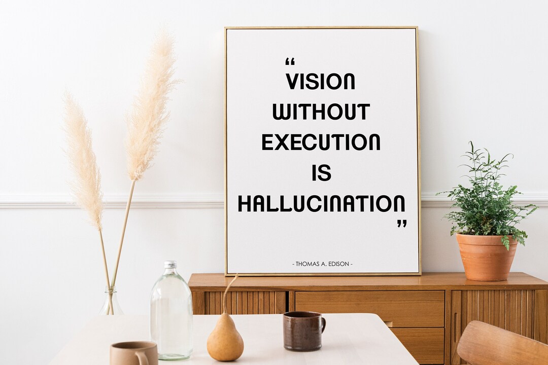 Vision Without Execution is Hallucination Inspirational Quote - Etsy