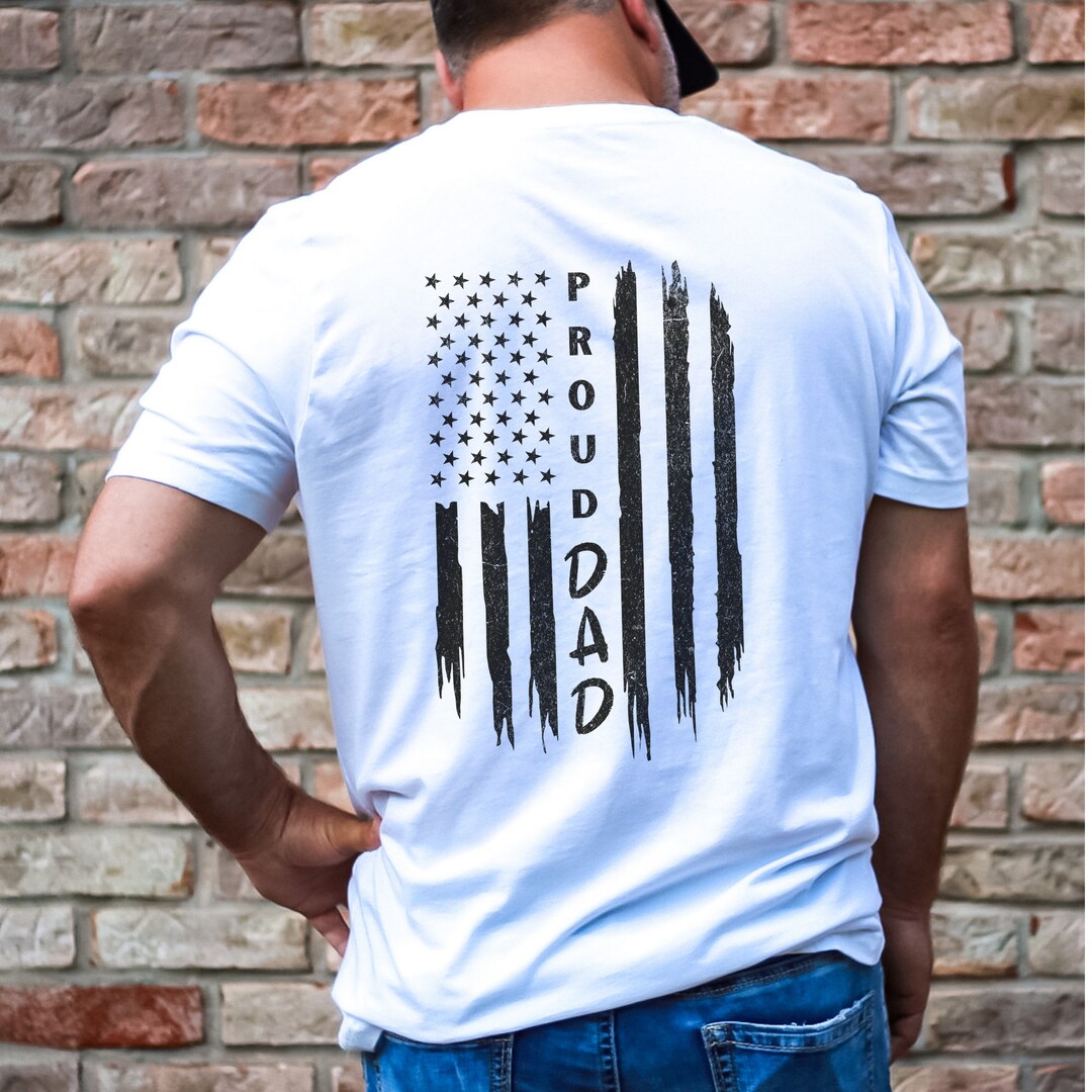 Proud Dad Shirt, Patriotic Shirt, Father's Day Gifts, Gift for Dad, 4th ...