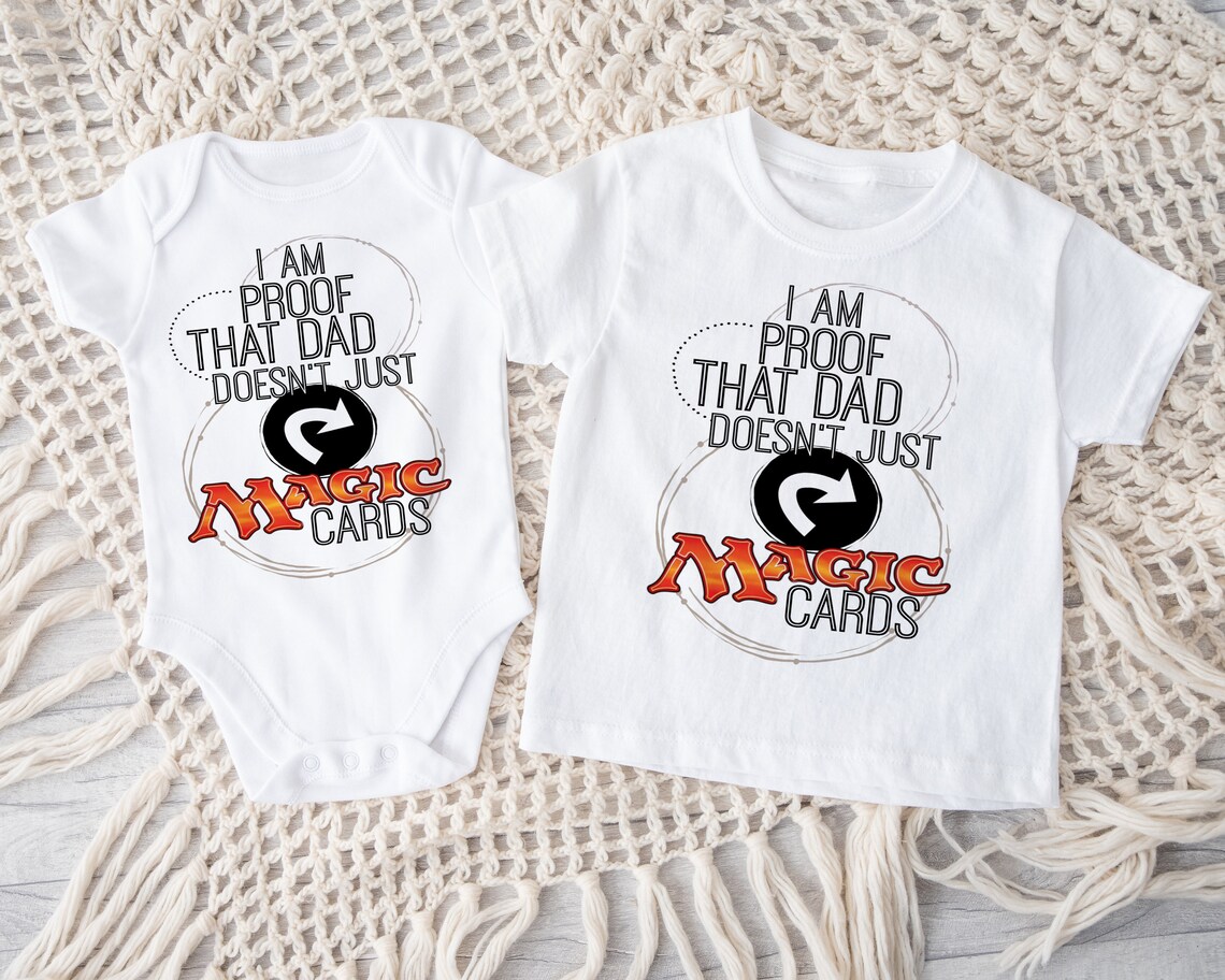 PROOF Dad Doesnt Just Play Magic the Gathering Funny Baby Shirt Hoodie ...