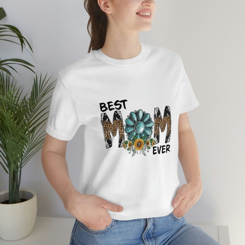 Best Mom Ever Shirt, Shirt for Mom, Best Mom Shirt, Gift for Mom, Gift ...