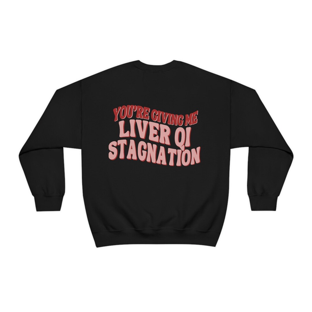 You're Giving Me QI Liver Stagnation Acupuncture Funny - Etsy