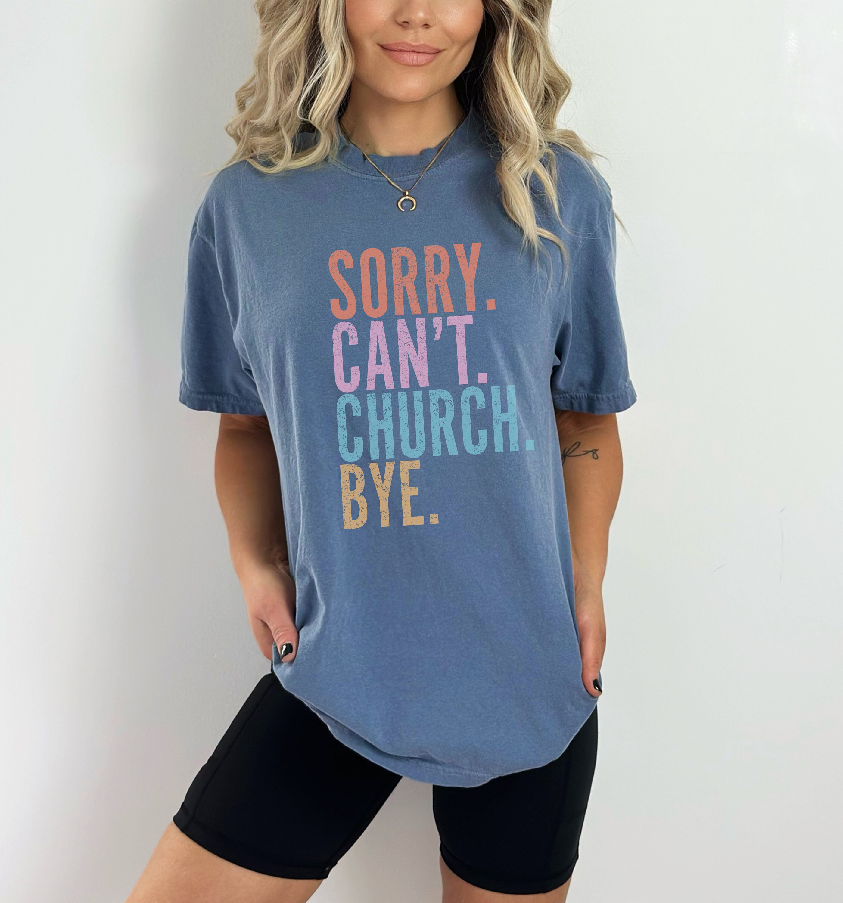 Sorry Can't Church Bye Shirt, Comfort Colors Tee, Funny Church Shirt ...