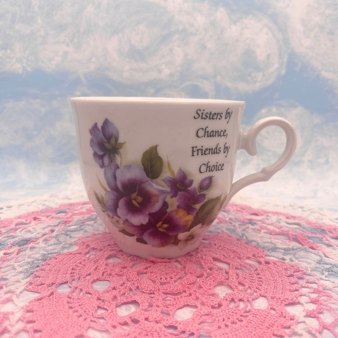 Sisters by Chance Friends by Choice Tea Cup With Violets - Etsy