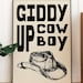Giddy up Cowboy Print, Western Wall Art, Farmhouse Decor - Etsy