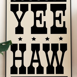 Yeehaw Cowboy Print,typography Poster,western Wall Decor,funky Wall Art ...