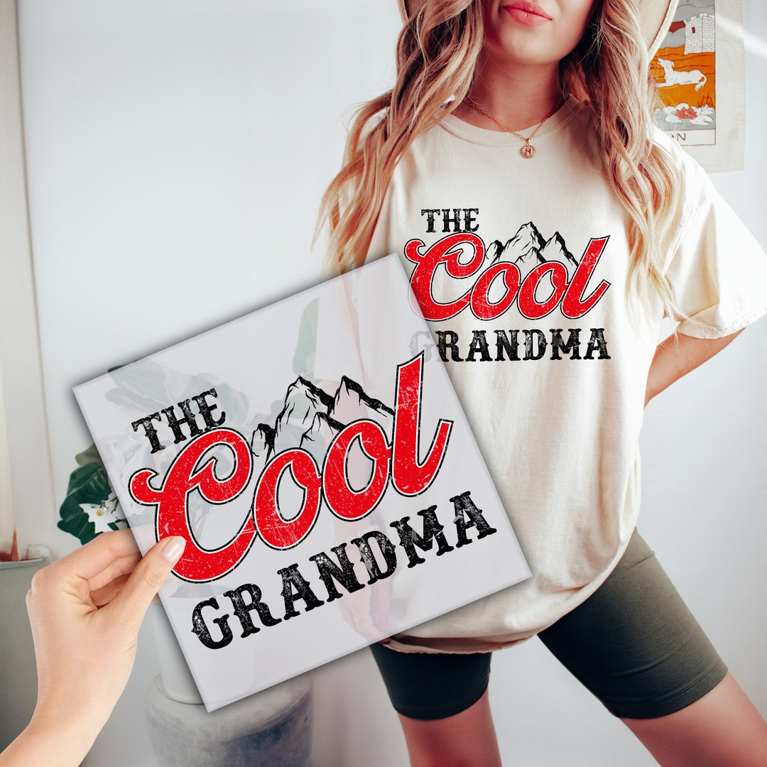 Cool Grandma Ready to Press, Granny DTF Transfer, High Quality, Grandma ...