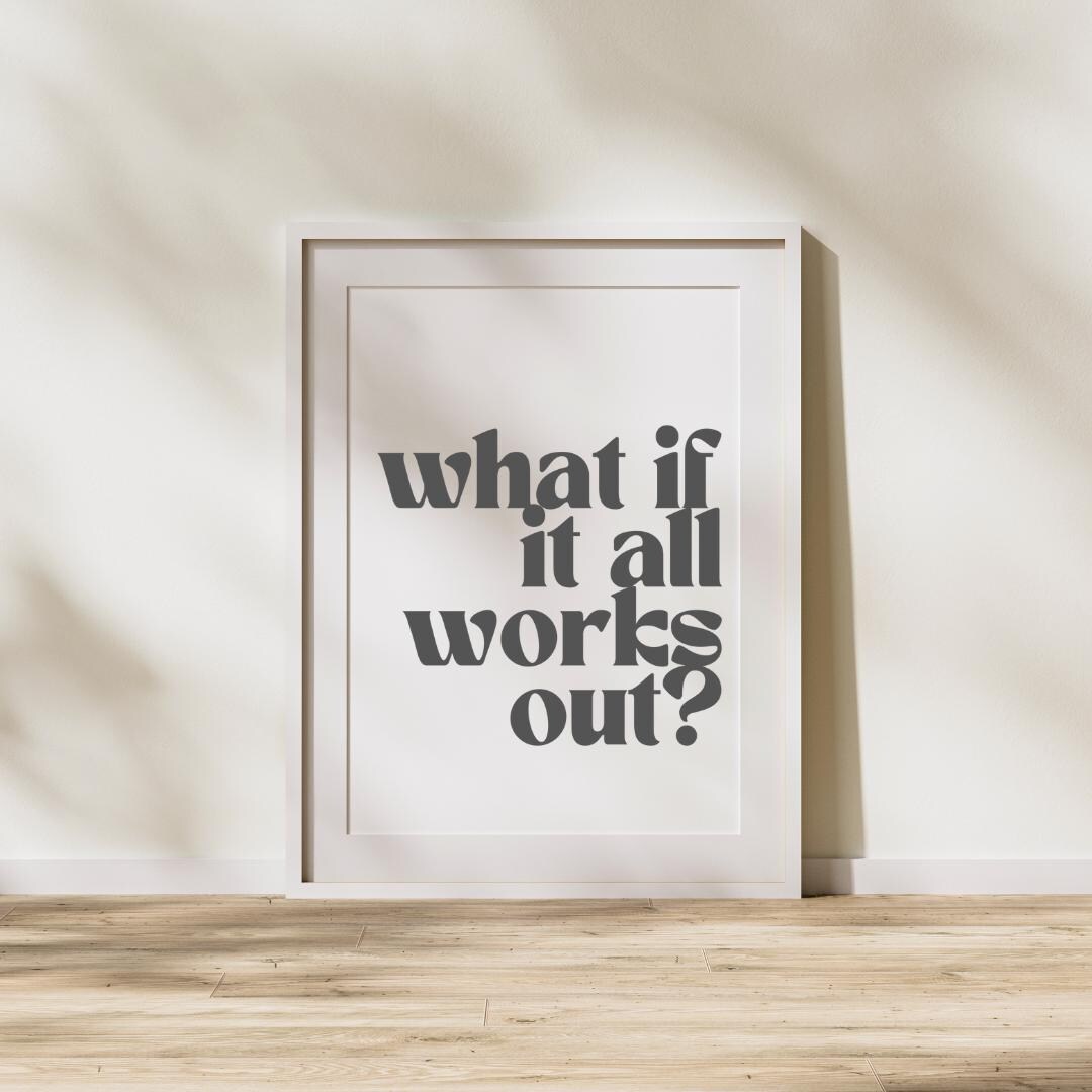 What If It All Works Out, Motivational Printable Wall Art, Trendy ...
