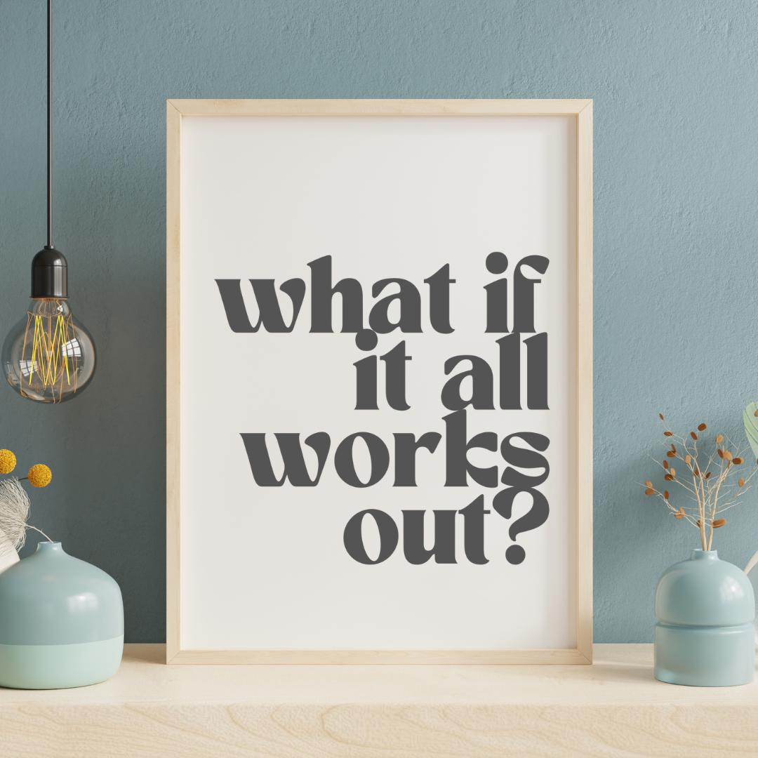 What If It All Works Out, Motivational Printable Wall Art, Trendy ...