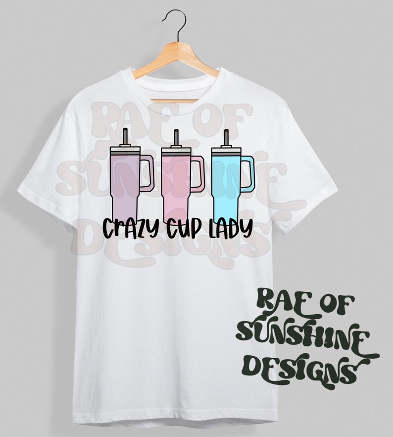 Crazy Cup Lady Png Stanley Cup Png Cup Obsession Png - Etsy