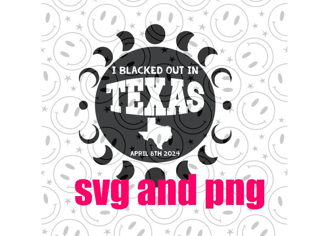 I Blacked Out Texas Solar Eclipse 2024 Png/svg - Etsy