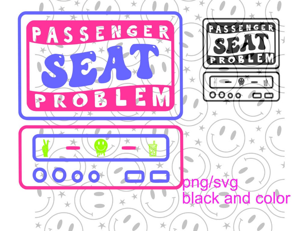 Passenger Seat PROBLEM ORIGINAL Svg/png - Etsy