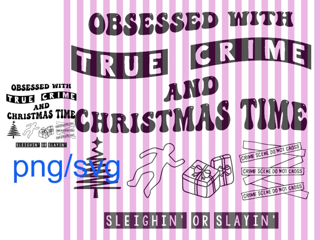 True Crime Christmas Time Svg/png - Etsy