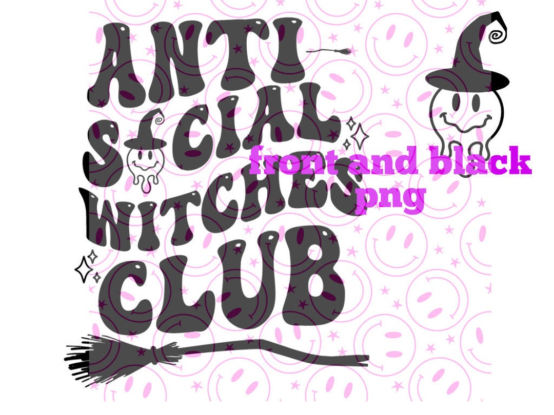 Anti-social WITCHES Club Svg/png - Etsy