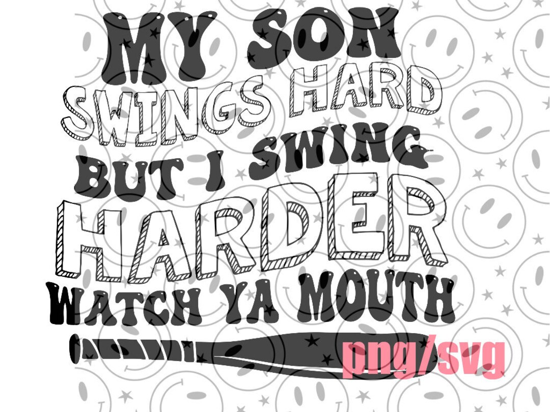 My Son Swings Hard but I Swing Harder Baseball Original Svg/ Png - Etsy