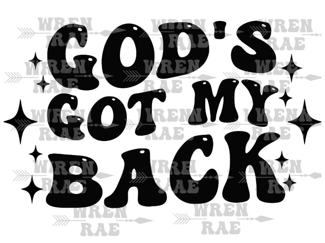 God's Got MY Back Png/svg - Etsy