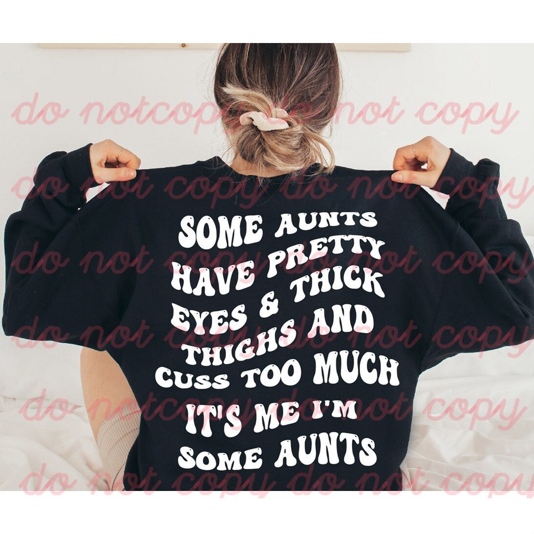 Some Aunts Funny Svg/png Clipart - Etsy