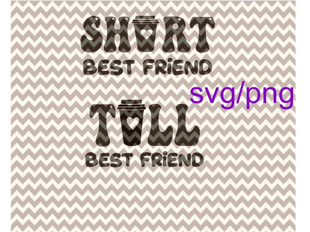 Tall Best Friend Short Best Friend Coffee Svg/png Clipart (original) - Etsy