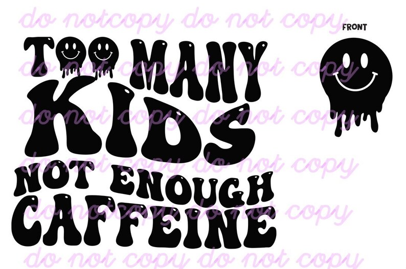 Too Many KIDS Not Enough Caffeine Svg/png Clipart original - Etsy