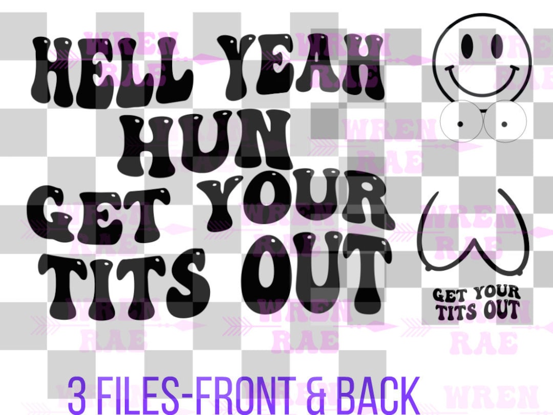 Hell Yeah Hun Get Your Out Svg/ Png - Etsy